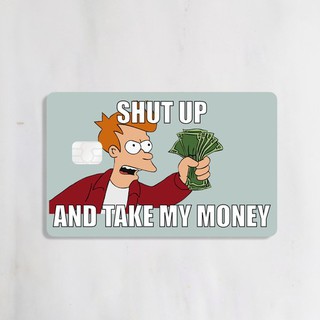 Shut UP AND TAKE MY MONEY Card Sticker Cover Skin ATM Debit / Credit ...