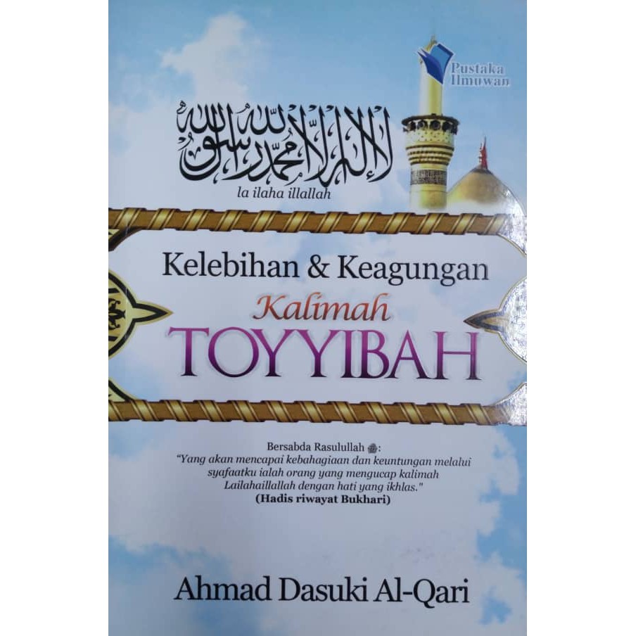 Kelebihan dan Keagungan Kalimah Toyyibah - Ahmad Dasuki Al-Qari | Shopee Malaysia
