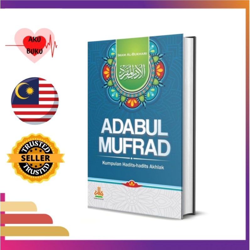 Adabul Mufrad: Kumpulan Hadis-Hadis Akhlak by Imam Al-Bukhari (Buku ...
