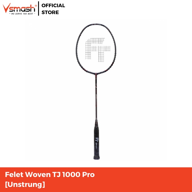Felet Woven TJ 1000 Pro [Unstrung] [Free String & Grip] | Shopee Malaysia