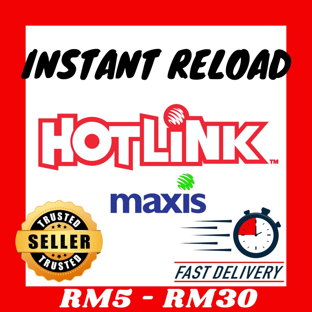 TOPUP MURAH MAXIS | HOTLINK RELOAD RM5 - RM30 | MAXIS TOP UP | INSTANT RELOAD | READY STOCK ...