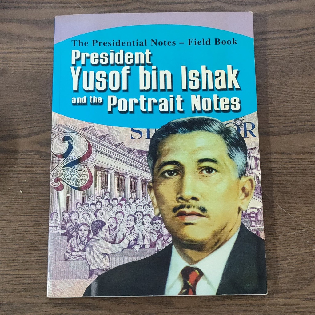 The Presidential Notes: Field Book: President Yusof bin Ishak and the ... The Presidential Notes: Field Book: President Yusof bin Ishak and the ...