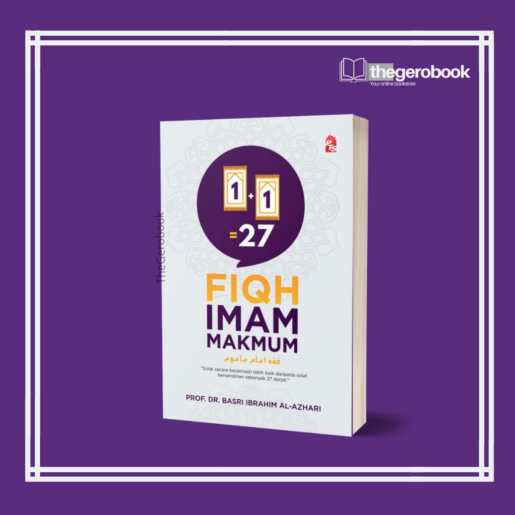 Fiqh Imam Makmum | Buku Panduan Solat Berjemaah | PTS | Prof Dr Basri ...