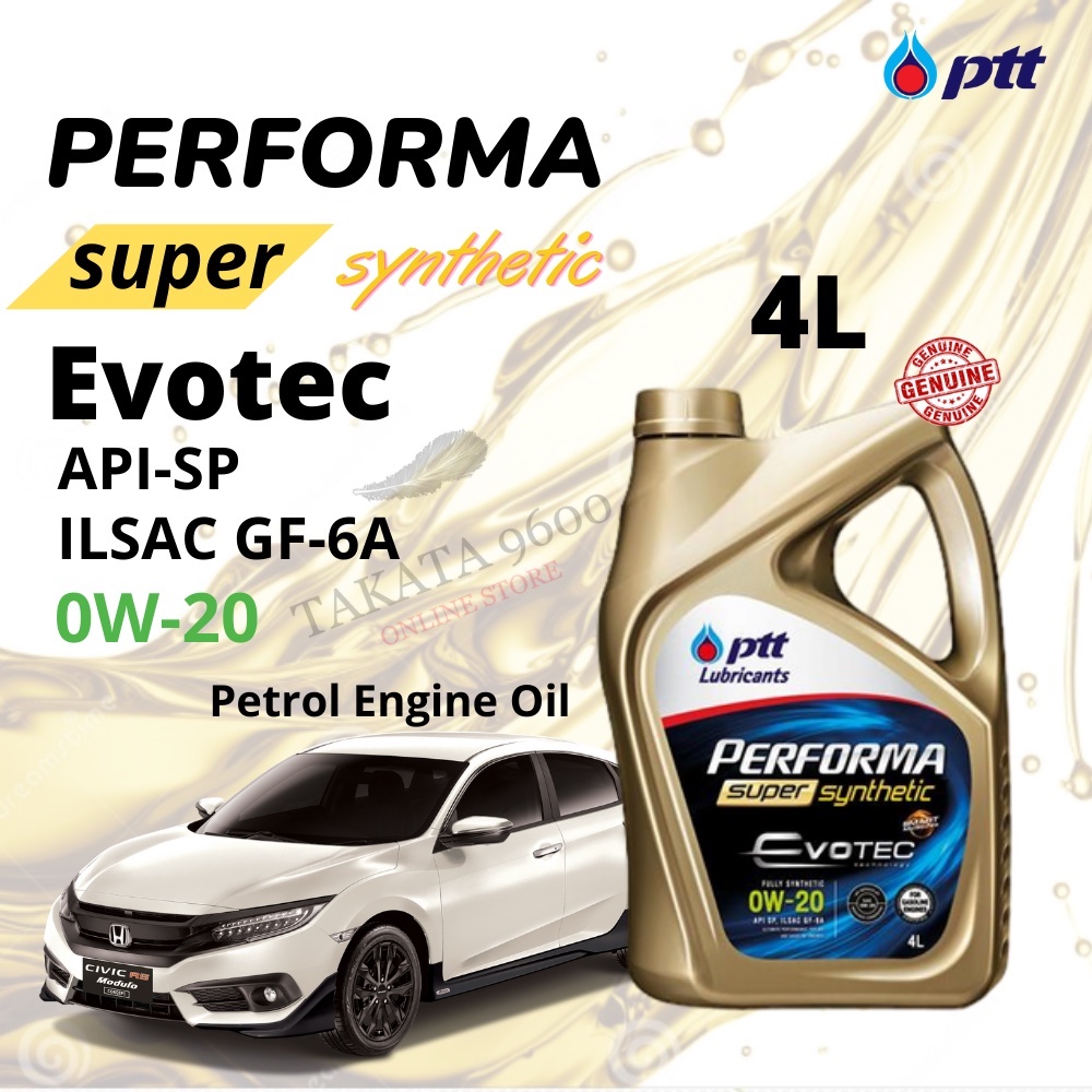 PTT PERFORMA 0W20 SUPER SYNTHETIC API SP/ILSAC GF-6A EVOTEC 4L(Petrol ...
