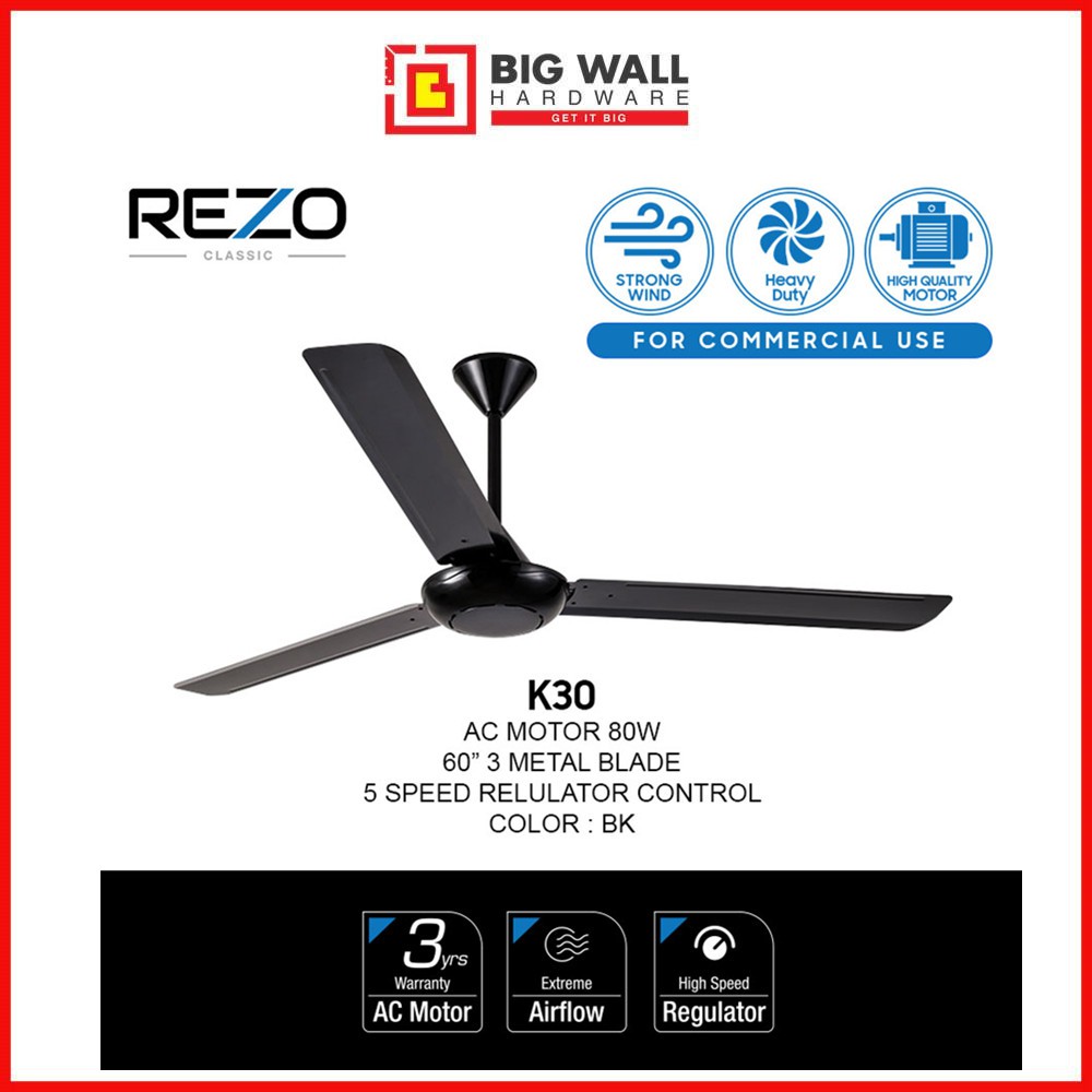 REZO Regulating K30/K16 Metal Blade Ceiling Fan (Big Wall Hardware ...