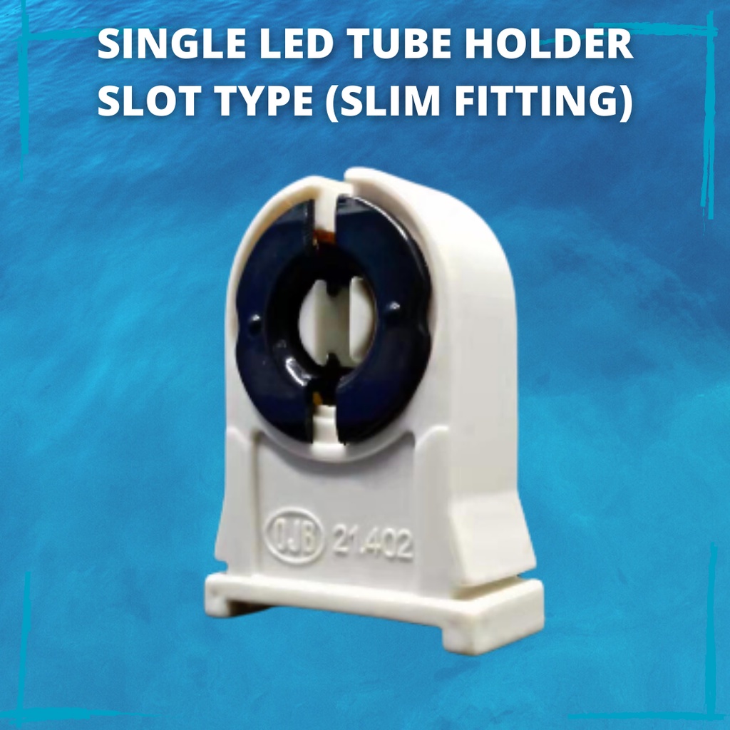 SINGLE T8 LED TUBE HOLDER (SLOT IN SLIM TYPE FITTING) / REPLACEMENT T8 ...