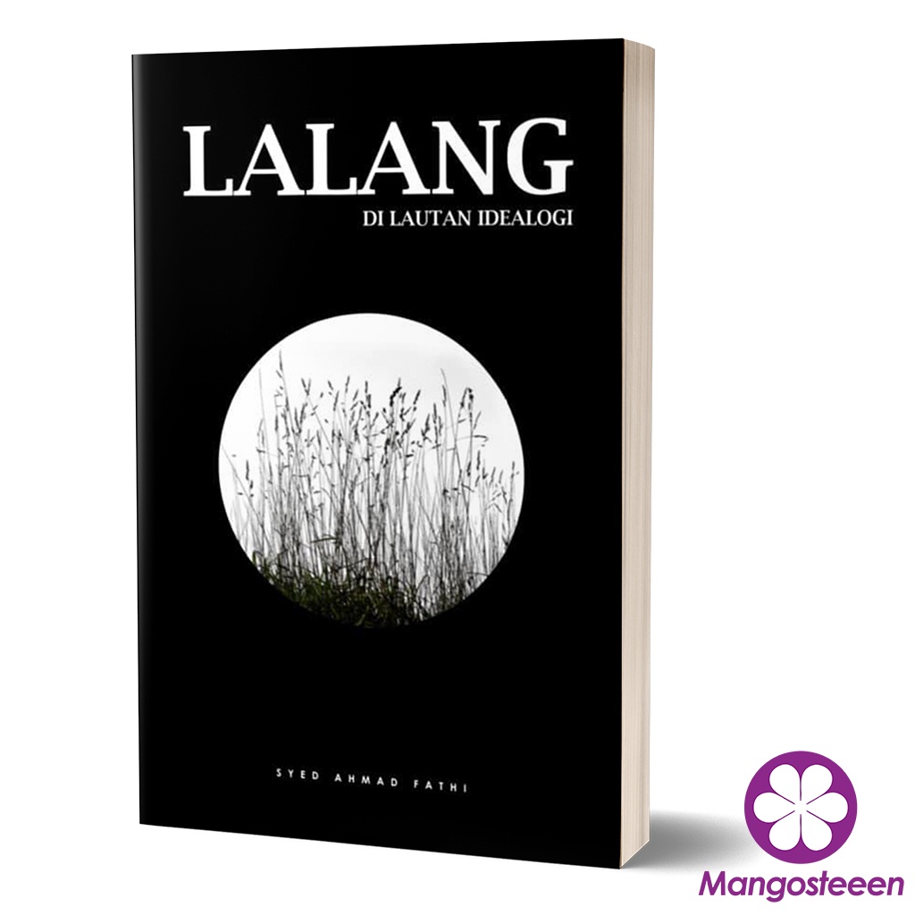 Lalang Di Lautan Ideologi - Syed Ahmad Fathi [Cukong Press] | Shopee ...