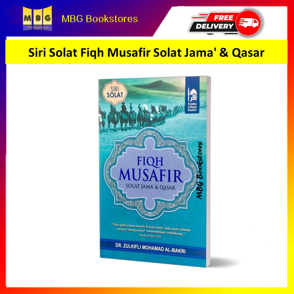 Siri Solat Fiqh Musafir Solat Jama' & Qasar Penulis : DR. ZULKIFLI ...