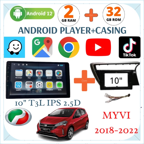 PERODUA MYVI 2018-2022 10" T3L IPS 2.5D ANDROID 12 CAR ANDROID PLAYER WITH CASING (2RAM 32GB T3L ...