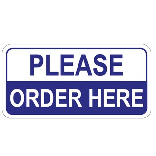 PLEASE PAY HERE, PLEASE ORDER HERE, PLEASE ORDER AND PAY HERE, PICK UP ...