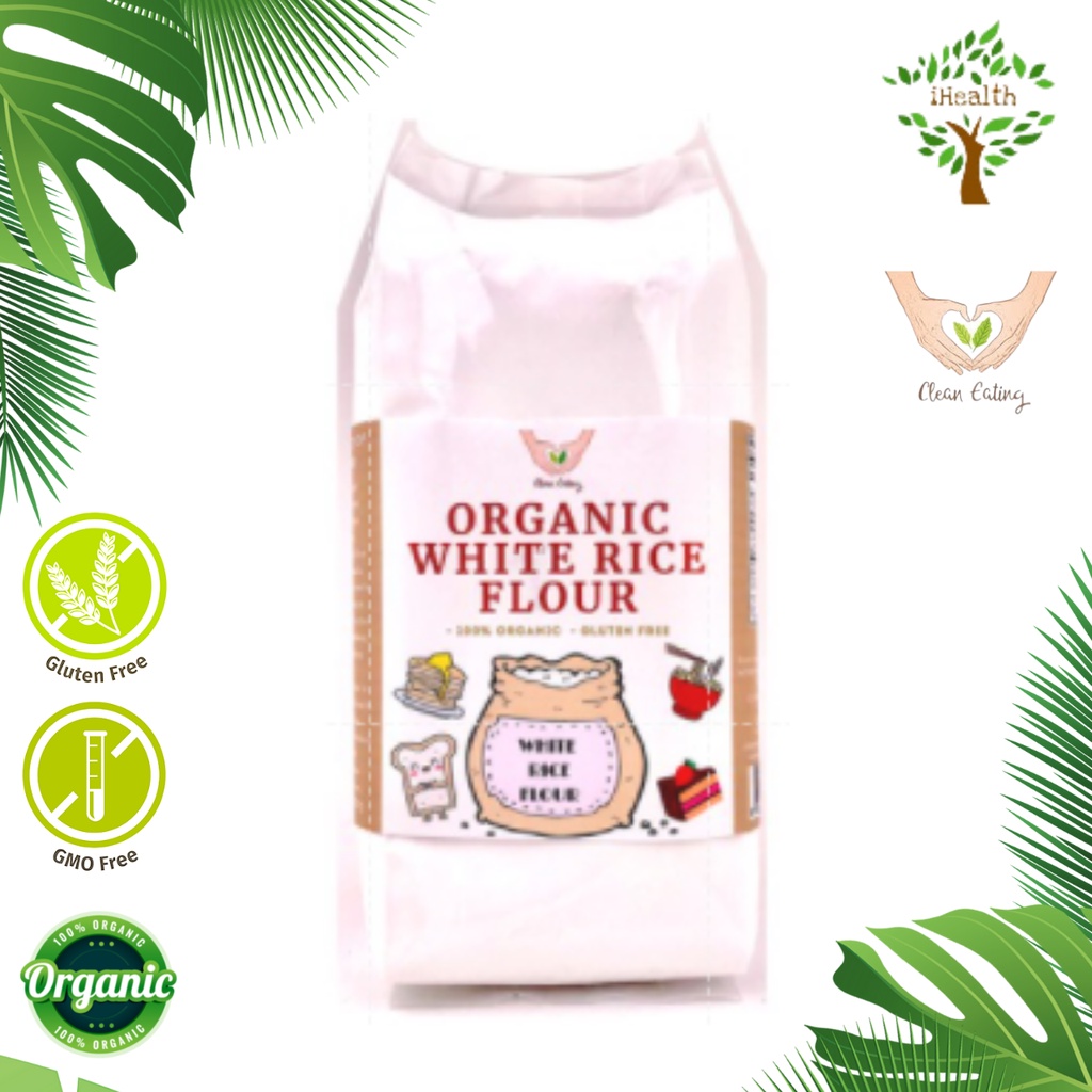 Clean Eating Organic White Rice Flour *Gluten Free / Tepung Beras Putih ...