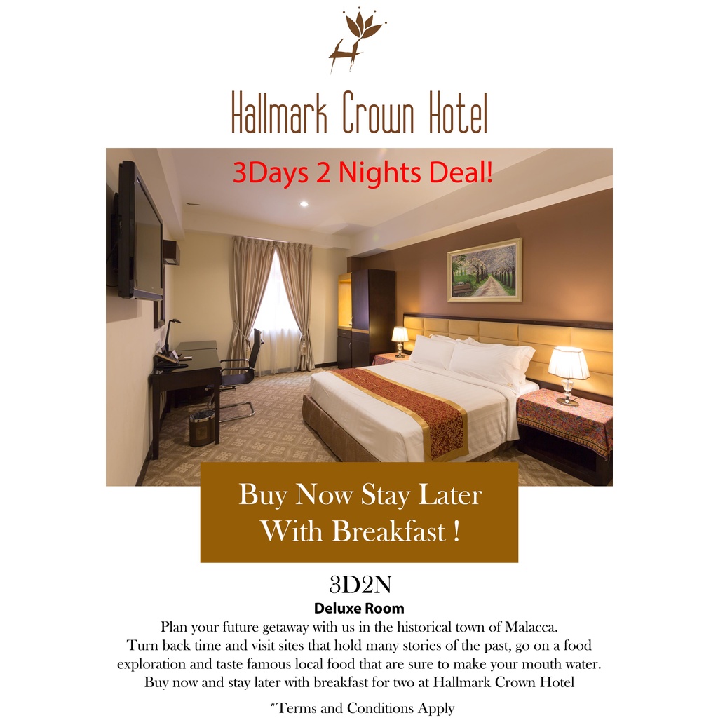 Hotel Stay at Hallmark Crown Melaka! 3D2N Deluxe Room With Breakfast ...