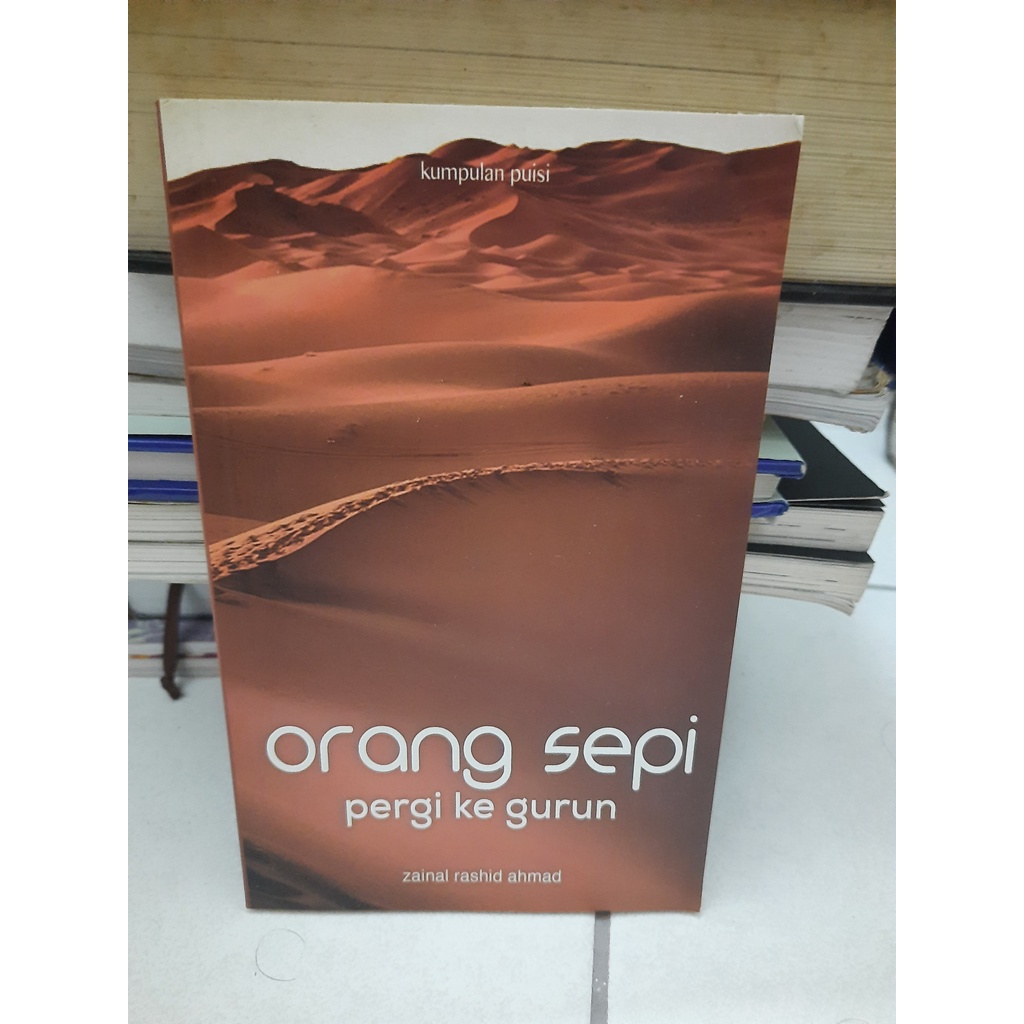 Orang Sepi Pergi ke Gurun - Zainal Rashid Ahmad [Terpakai] | Shopee ...