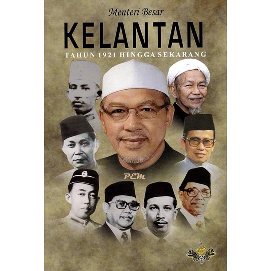 Menteri Besar Kelantan: Tahun 1921 Hingga Sekarang | Shopee Malaysia