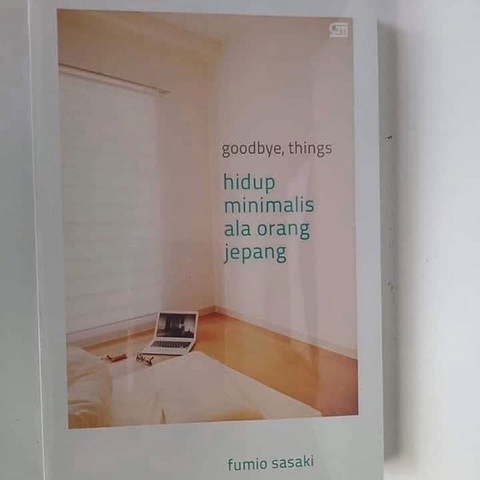 Goodbye, Things - Hidup Minimalis Ala Orang Jepang oleh Fumio Sasaki | Shopee Malaysia