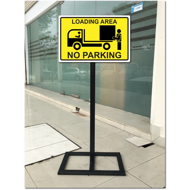 NO PARKING LOADING AREA NO PARKING SIGN BOARD WITH METAL STAND ...
