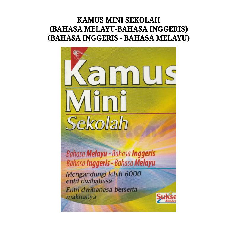 Sukses Akademia | Dictionary | Kamus Mini Sekolah (Bahasa Melayu-Bahasa ...