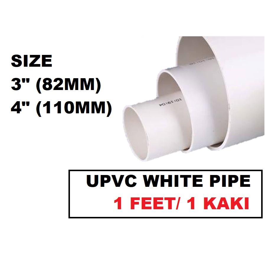(1 FEET/ 1 KAKI) UPVC Pipe White Paip Air Putih 3" 4" 82mm 110mm | Shopee Malaysia