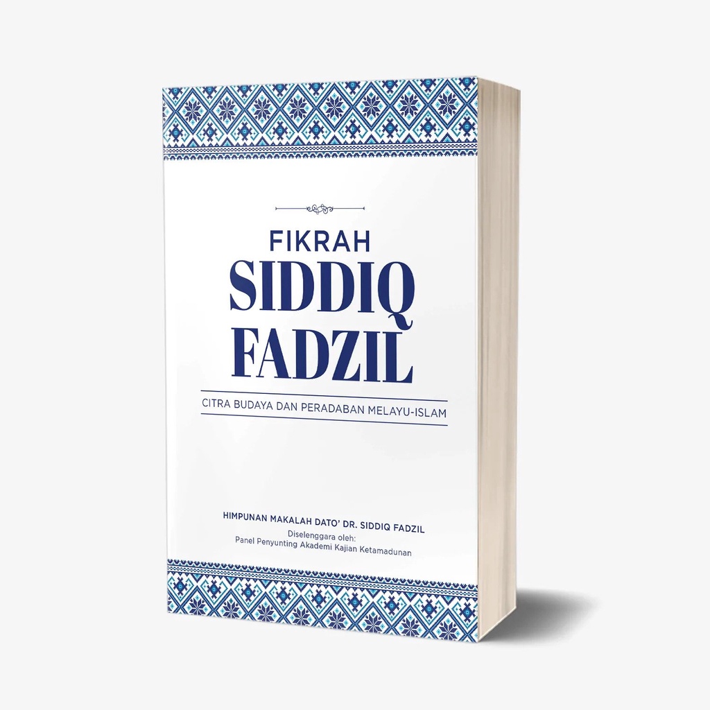 Fikrah Siddiq Fadzil: Citra Budaya dan Peradaban Melayu-Islam ...