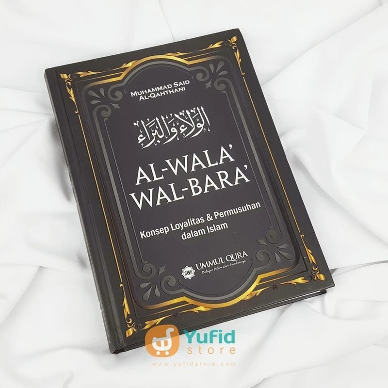 Al-Wala' Wal Bara', Konsep Loyalitas dan Permusuhan Dalam Islam ...