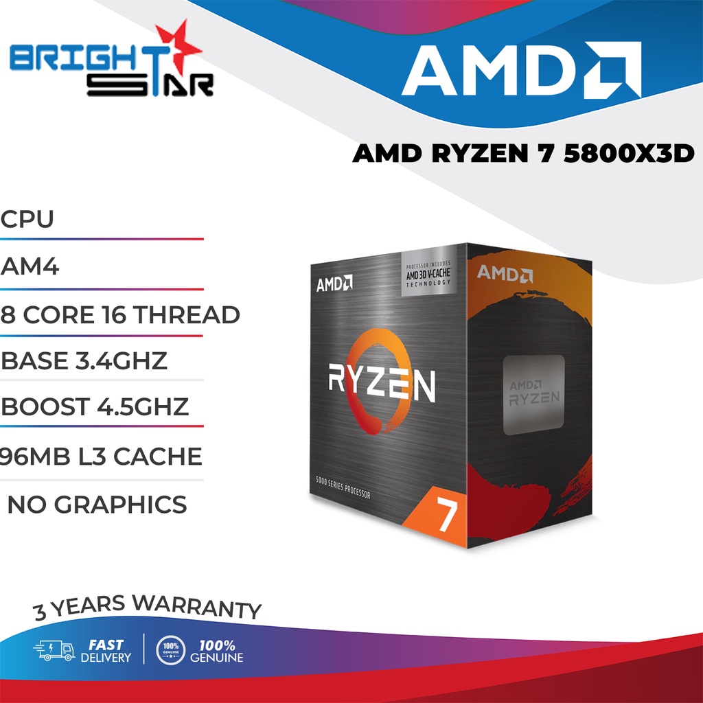 CPU AMD RYZEN 7 5800X3D (AM4 / 8 CORE 16 THREAD / BASE 3.4GHZ, BOOST 4.5GHZ / 96MB L3 CACHE / NO ...