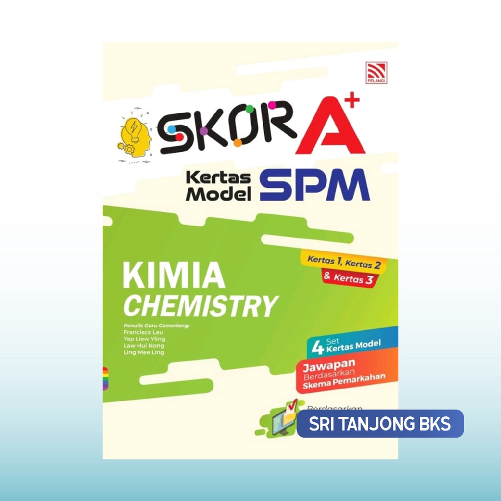 [ST] Buku Latihan SPM: Kertas Model SPM SKOR A+ SPM - Kimia Dwibahasa ...
