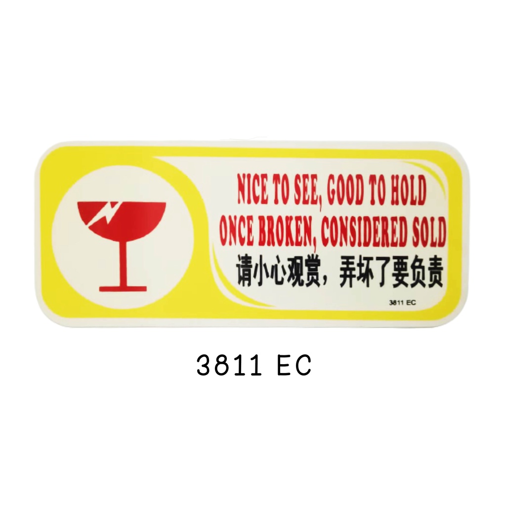 Sign Board 3811 EC (NICE TO SEE, GOOD TO HOLD, ONCE BROKEN, CONSIDERED ...