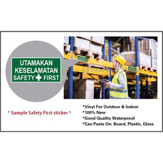 Safety First Sticker Utamakan Keselamatan Sticker 请注意安全贴纸 Sign Sticker ...