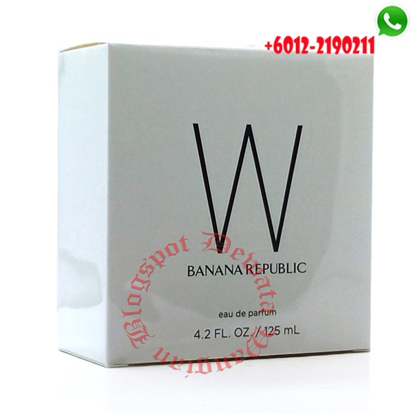 Banana Republic W by BANANA REPUBLIC Perfume * 100% ORIGINAL/AUTHENTIC ...