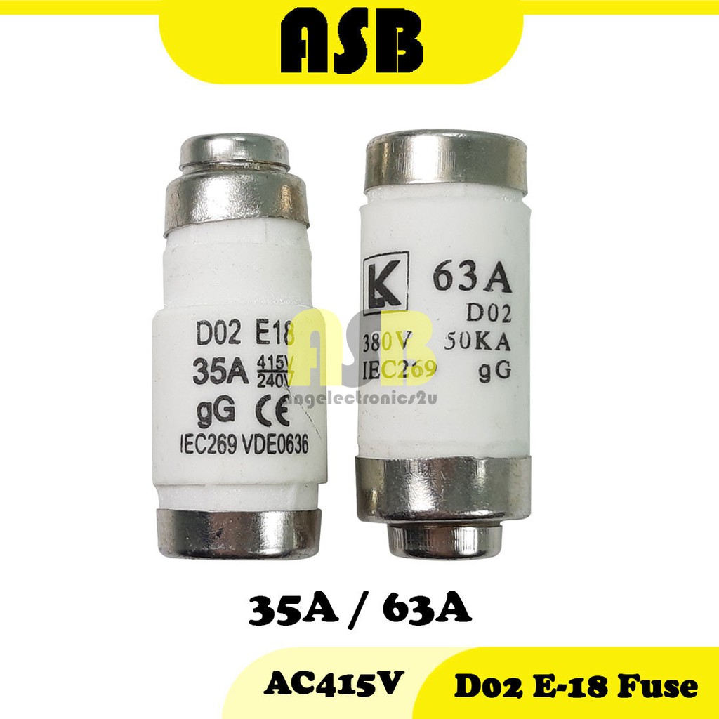 (1pc) D02 E-18 Fuse AC415V Fuse ( 35A / 63A ) | Shopee Malaysia