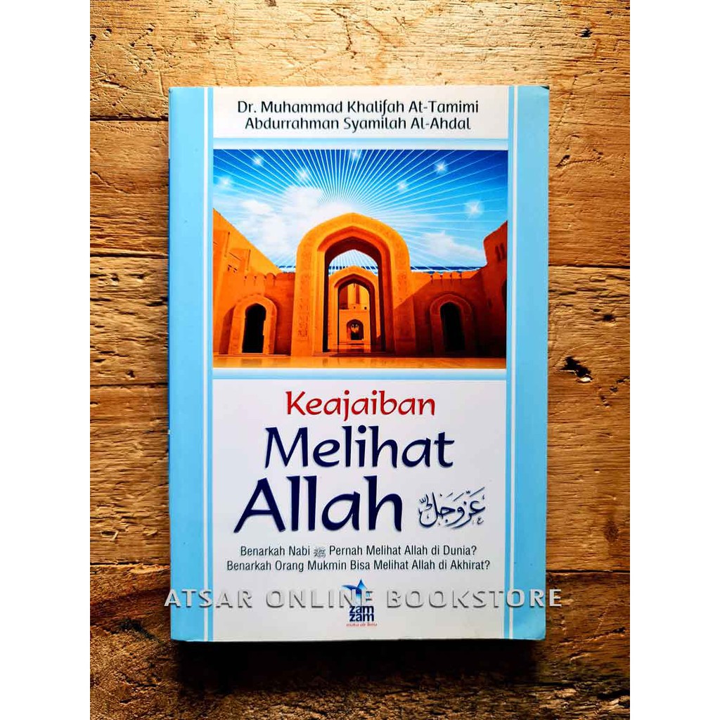 Keajaiban Melihat Allah 'Azza wa Jalla, Susunan Syaikh Dr. Muhammad ...