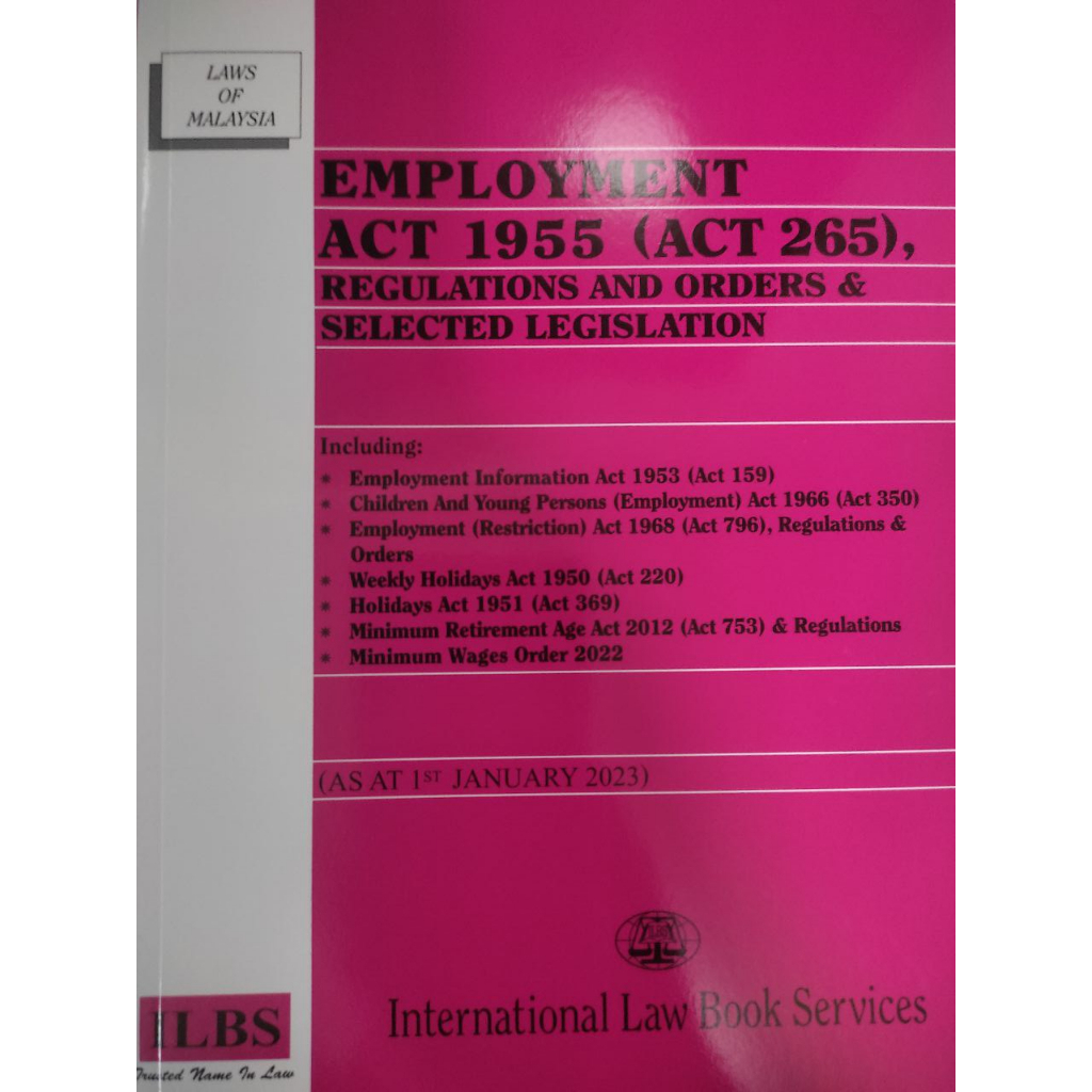 Employment Act 1955 (Act 265), Regulations and Orders & Selected ...