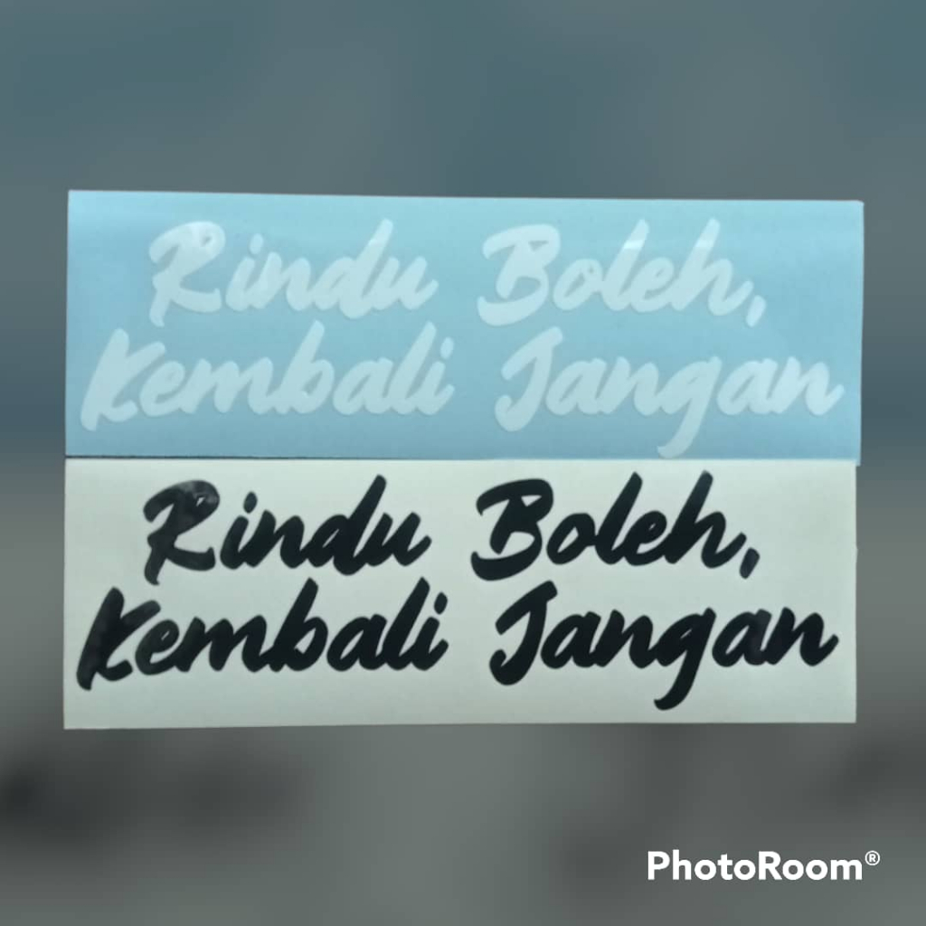 Rindu Boleh, Kembali Jangan Sticker | Shopee Malaysia