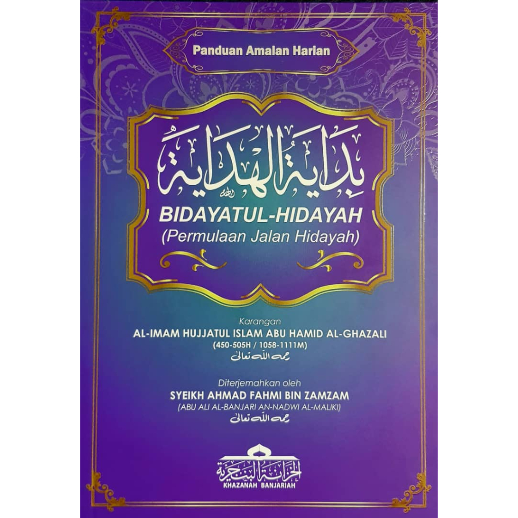 KITAB BIDAYATUL HIDAYAH IMAM AL GHAZALI TERJEMAHAN SYEIKH FAHMI ZAMZAM EDISI REVISI CET ...