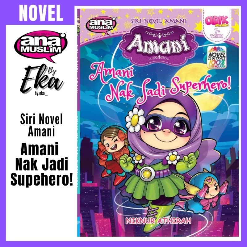 Siri Novel Amani | Amani Nak Jadi Superhero! | Novel untuk Adik Muslim ...