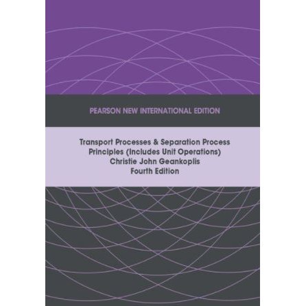 Transport Processes and Separation Process Principles, 4th Edition ...