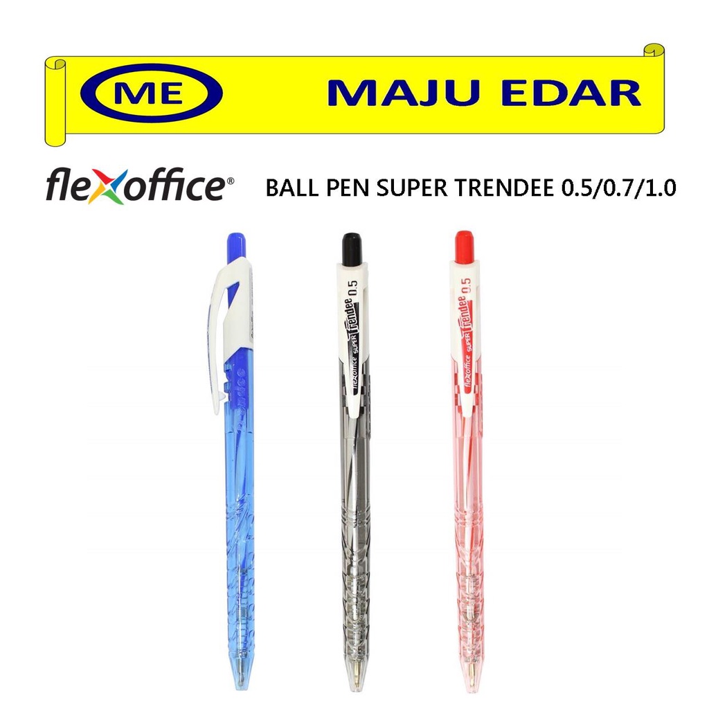 FLEXOFFICE BALL PEN SUPER TRENDEE 0.5/0.7/1.0 (1'S) | Shopee Malaysia
