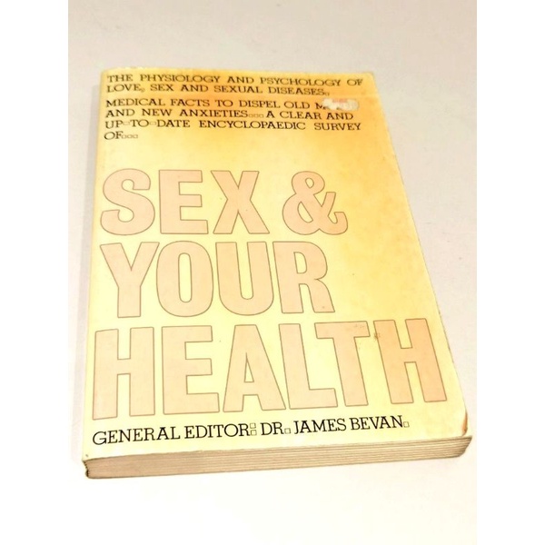 Sex & Your Health The Physiology And Psychology Of Love Sex And Sexual ...