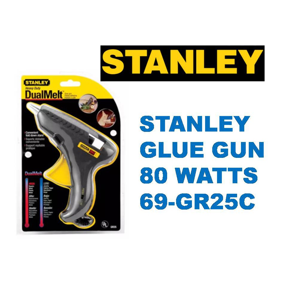 [100% ORIGINAL] STANLEY GLUE GUN HEAVY DUTY DUAL MELT 69GR25C 69-GC25C ...