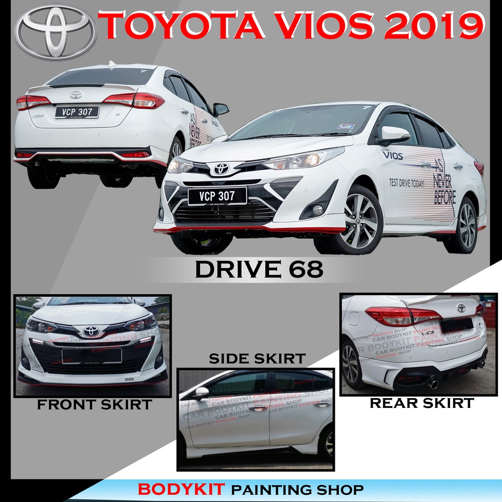 TOYOTA VIOS NCP151 2019+ D68 DRIVE 68 FULLSET SKIRTING (FRONT SKIRT ,SIDE SKIRT, REAR SKIRT) ABS ...