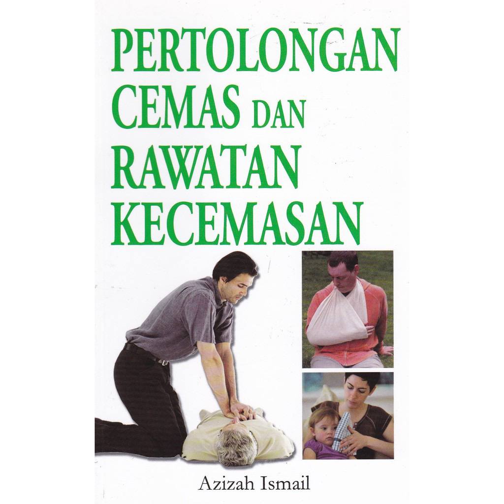 Pertolongan Cemas Dan Rawatan Kecemasan oleh Azizah Ismail | Shopee ...