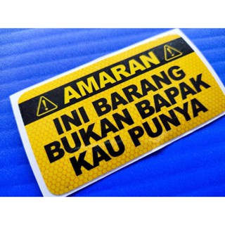 Sticker Amaran Ini Barang Bukan Bapak Kau Punya (7094) | Shopee Malaysia