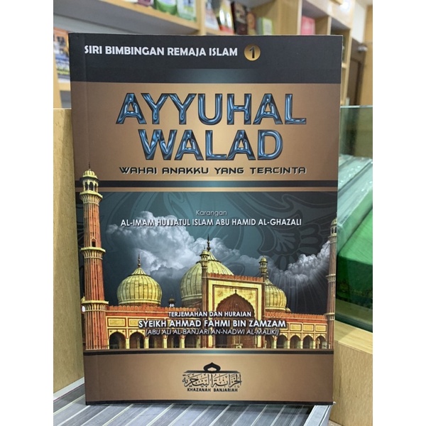 KITAB - Ayyuhal Walad(Wahai Anakku yang Tercinta) RUMI JAWI Nasihat ...