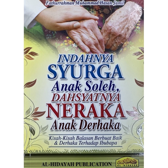 Buku Indahnya Syurga Anak Soleh, Dahsyatnya Neraka Anak Derhaka ...