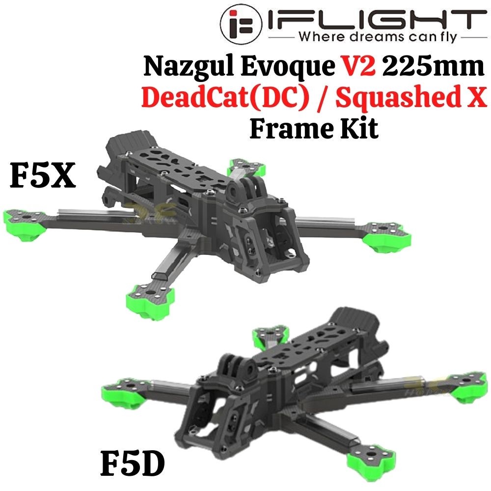 iFlight Nazgul Evoque F5X V2 Squashed X / F5D V2 DeadCat(DC) 5Inch ...