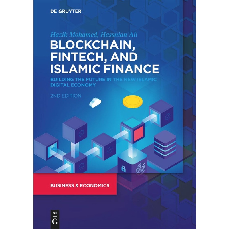 Blockchain, Fintech, and Islamic Finance: Building the Future in the ...