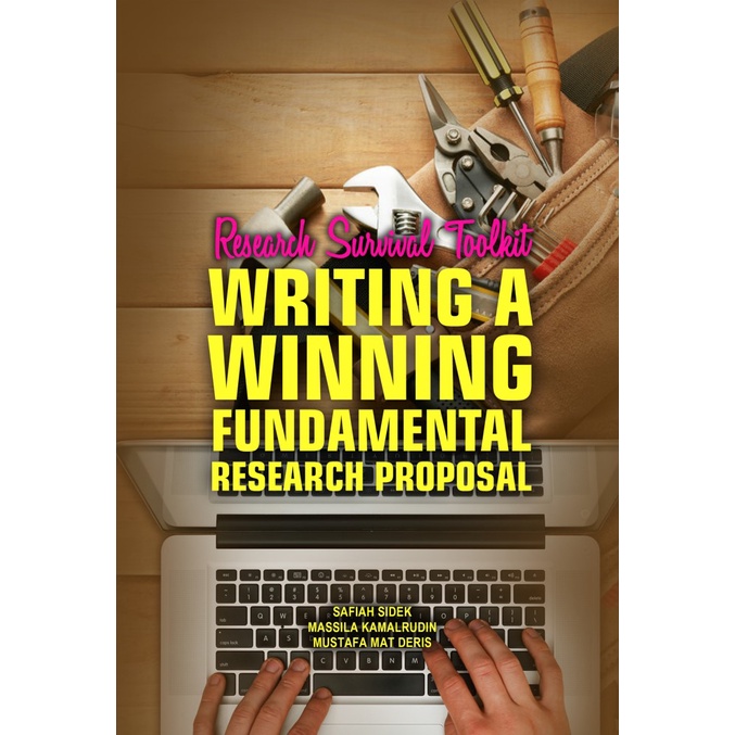 The Research Survival Toolkit: Writing a Winning Fundamental Research ...
