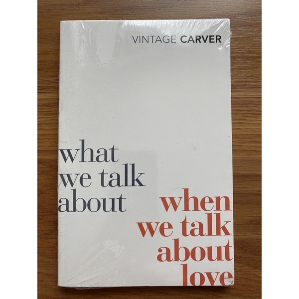 What We Talk About When We Talk About Love by Raymond Carver (Vintage ...