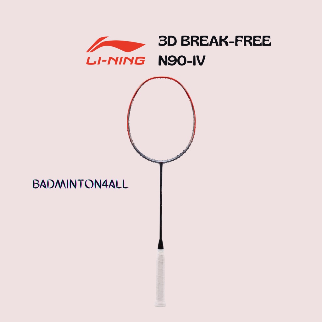 LI-NING 3D BREAK-FREE N90-IV BADMINTON RACKET | Shopee Malaysia