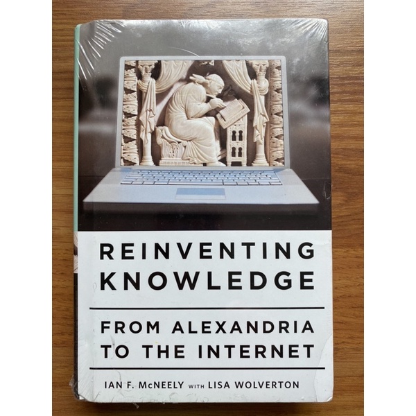 (Hardcover) Reinventing Knowledge: From Alexandria to the Internet by ...